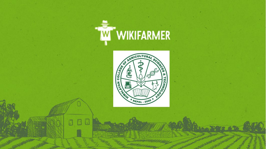 Partnership between Wikifarmer and Himalayan College of Agricultural ...