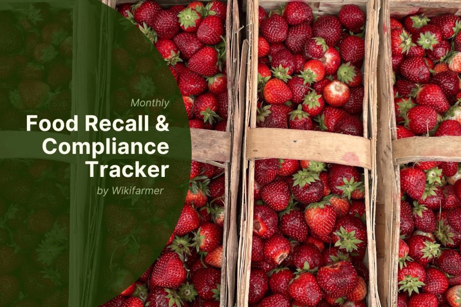 Monthly food recall analysis: June | Wikifarmer